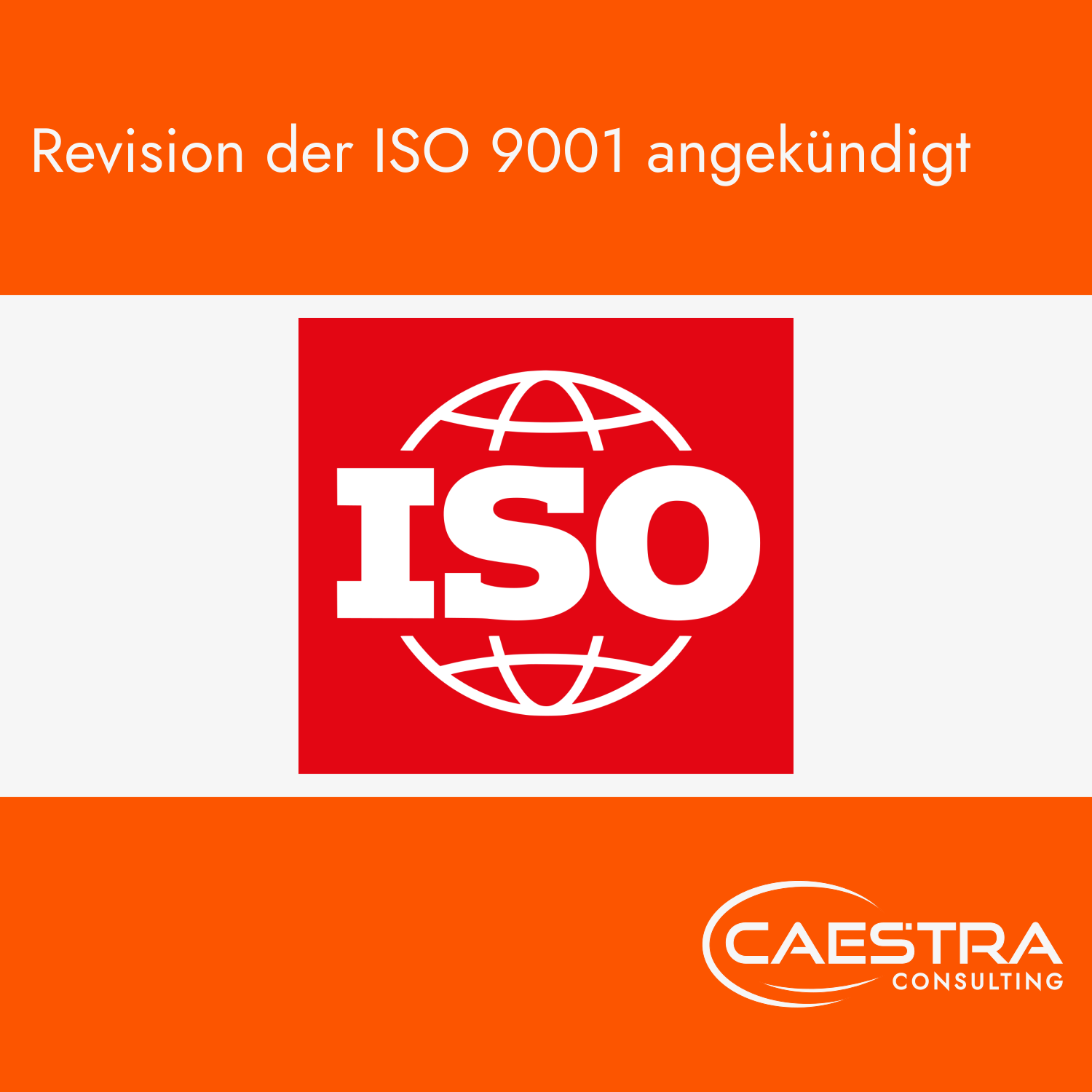 Die Revision der ISO 9001:2015 kommt. | Caestra Consulting